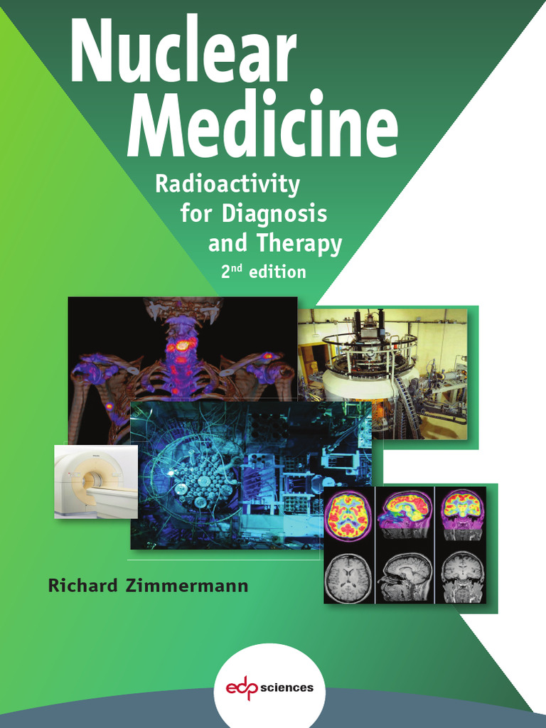 Nuclear Medicine - Radioactivity For Diagnosis and Therapy | PDF ...