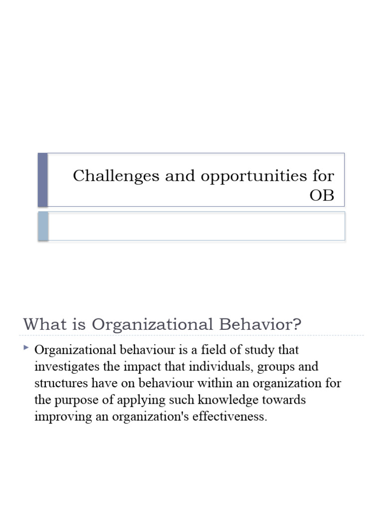 2 Challenges and Opportunities For OB | PDF | Organizational Behavior ...