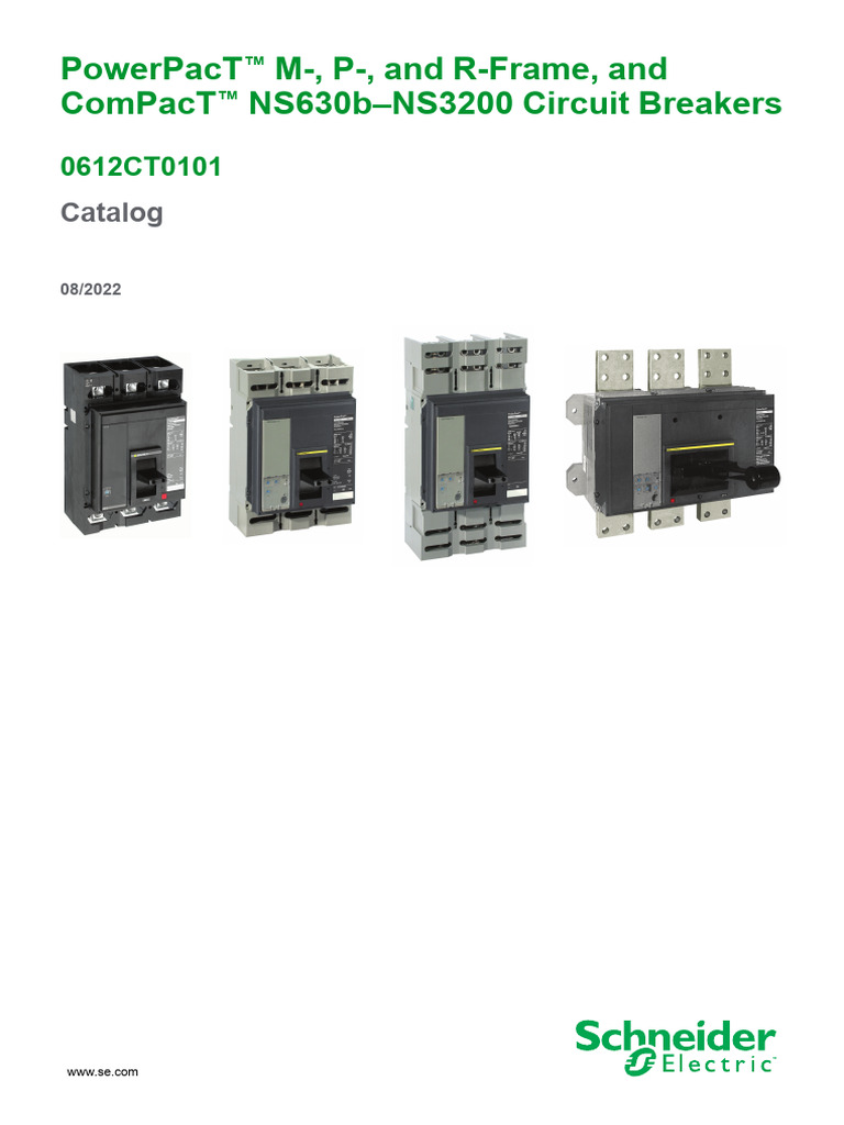 PowerPacT™ M-, P-, and R-Frame, and ComPacT™ NS630b-NS3200 Circuit ...