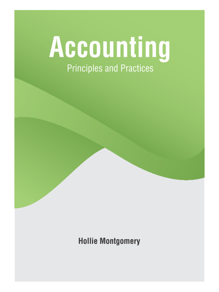 Accounting Principles & Practices by Hollie Montgomery | PDF ... Accounting Principles & Practices by Hollie Montgomery | PDF ...