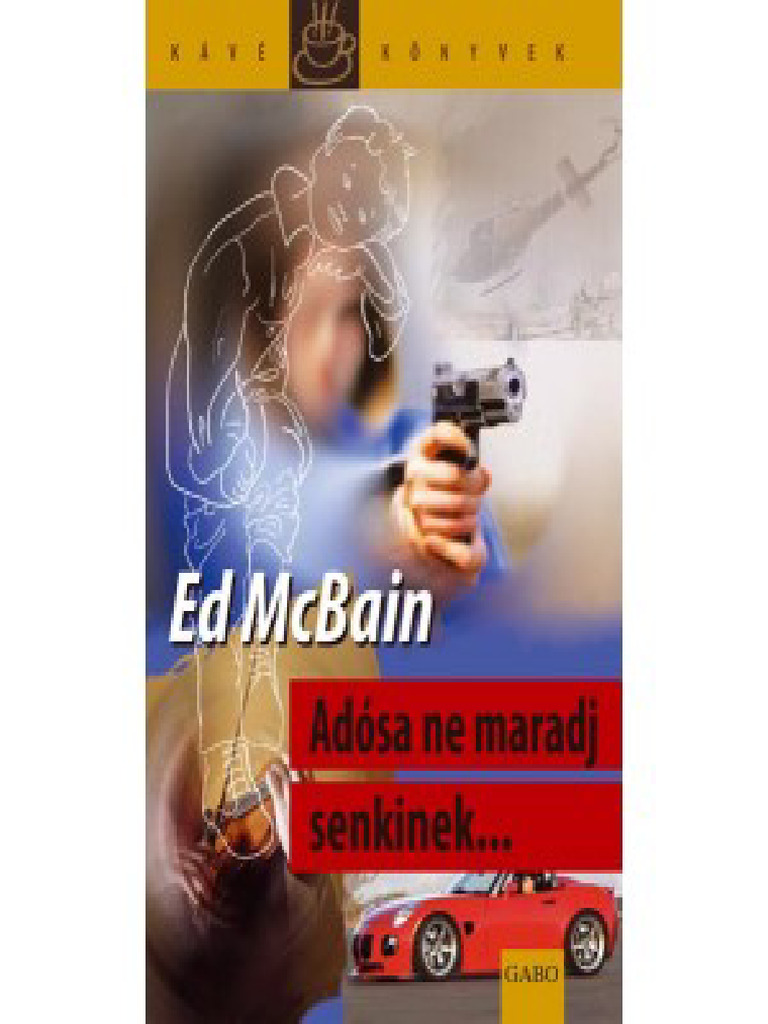 Ed McBain - 87-Es Körzet 40. - Adósa Ne Maradj Senkinek | PDF