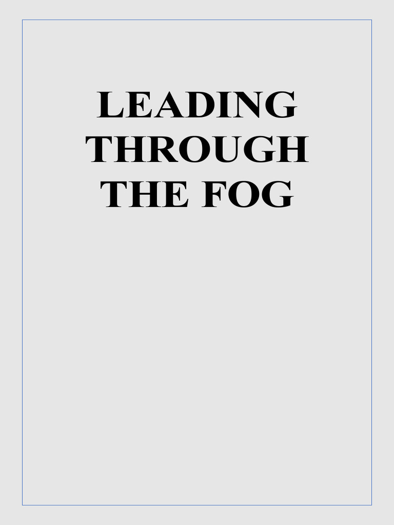 Leading Through The Fog | PDF | Leadership | Wisdom