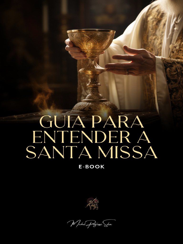 Guia para Entender A Santa Missa | PDF | Missa (liturgia) | Eucaristia