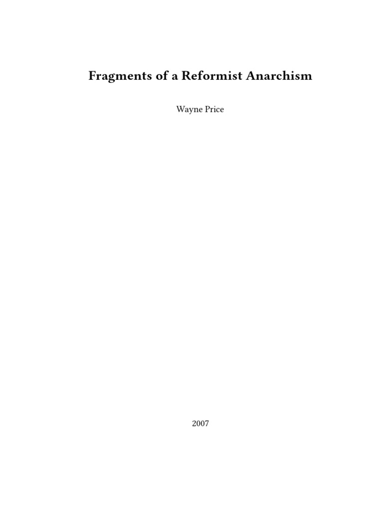 Wayne Price Fragments of A Reformist Anarchism | PDF | Anarchy | Marxism