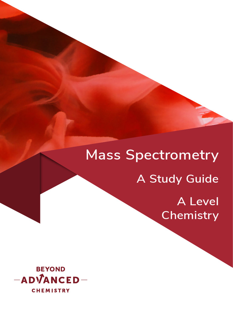 T SC 2551110 A Level Chemistry Mass Spectrometry Study Guide - Ver - 3 | PDF | Mass Spectrometry ...