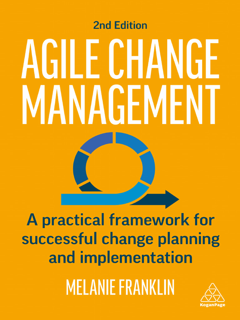 Agile Change Management A Practical Framework For Successful Change ...