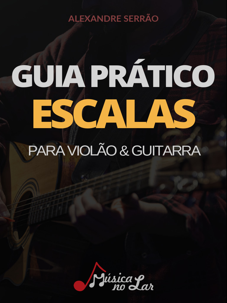Bonus-Guia Prático - Escalas Para Violão e Guitarra | PDF | Guitarras | Aprendizado