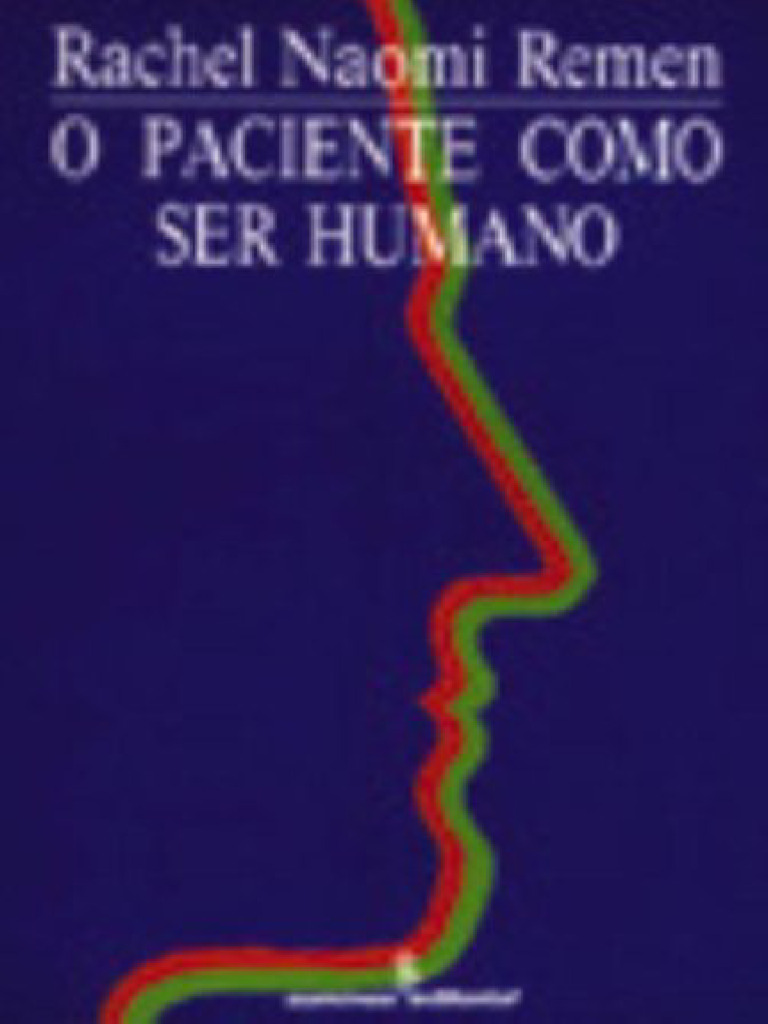 Resumo o Paciente Como Ser Humano Rachel Naomi Remen | PDF