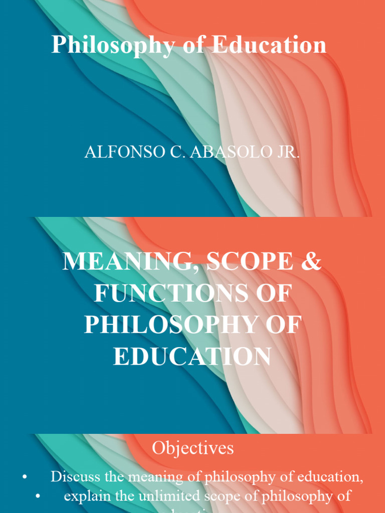 Meaning and Scope of Educational Philosophy | PDF | Philosophy Of ...
