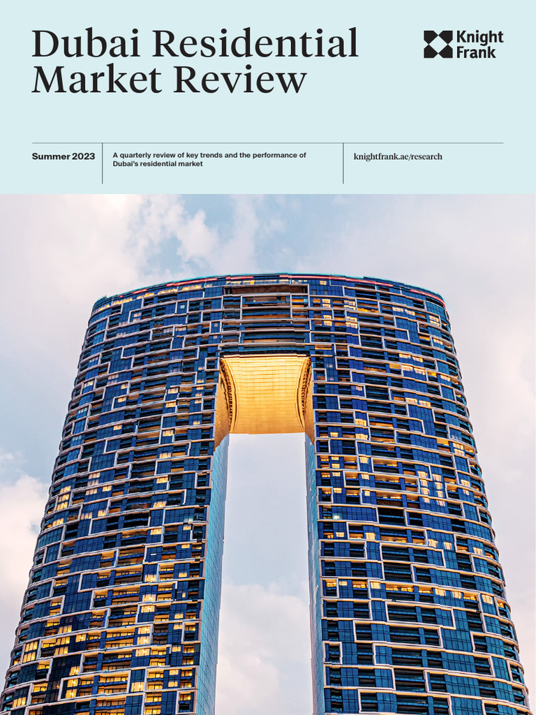 Knight Frank - Dubai Residential Market Review Summer 2023 | PDF | Dubai | Apartment