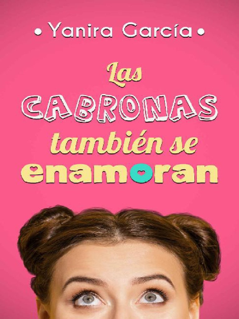 Las Cabronas Tambien Se Enamora - Yanira Garcia | PDF
