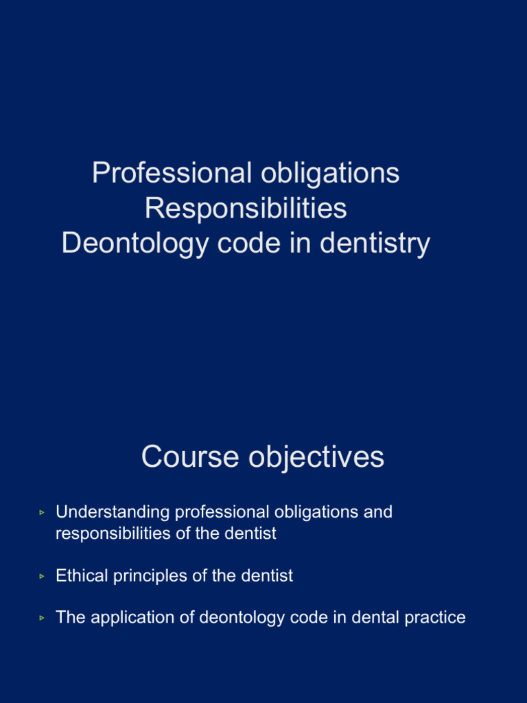 Deontology - Responsabilities and Duties of Dentist, Deontologic Codes | PDF | Dentistry ...