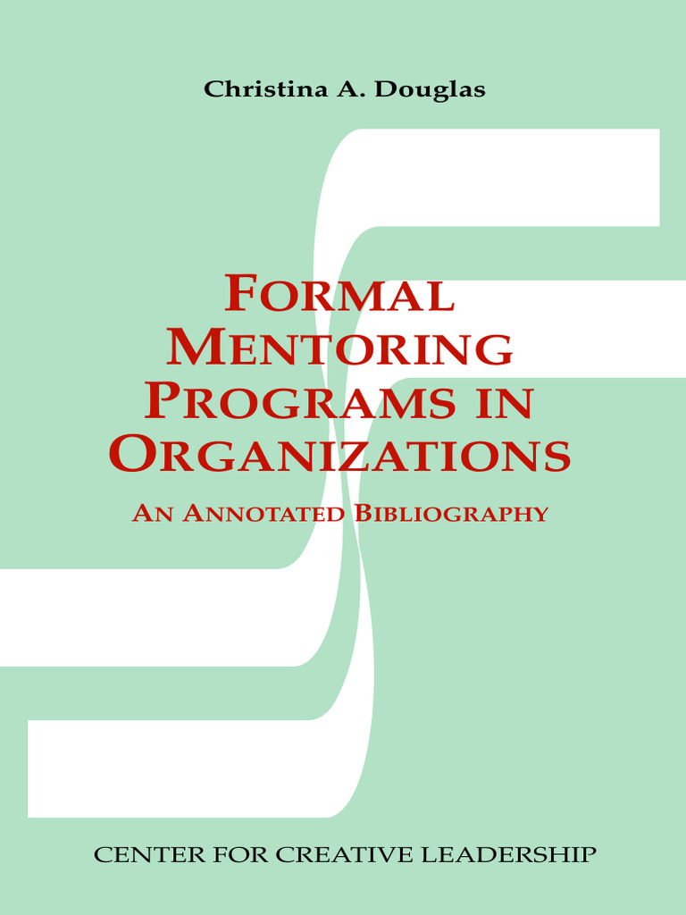 Christina, A. Douglas - Formal Mentoring Programs in Organizations - An ...