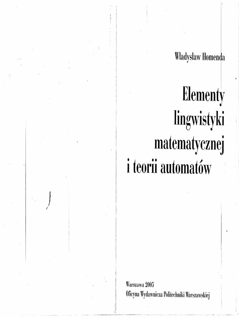 Homenda W - Elementy Lingwistyki Matematycznej I Teorii Automatã W | PDF