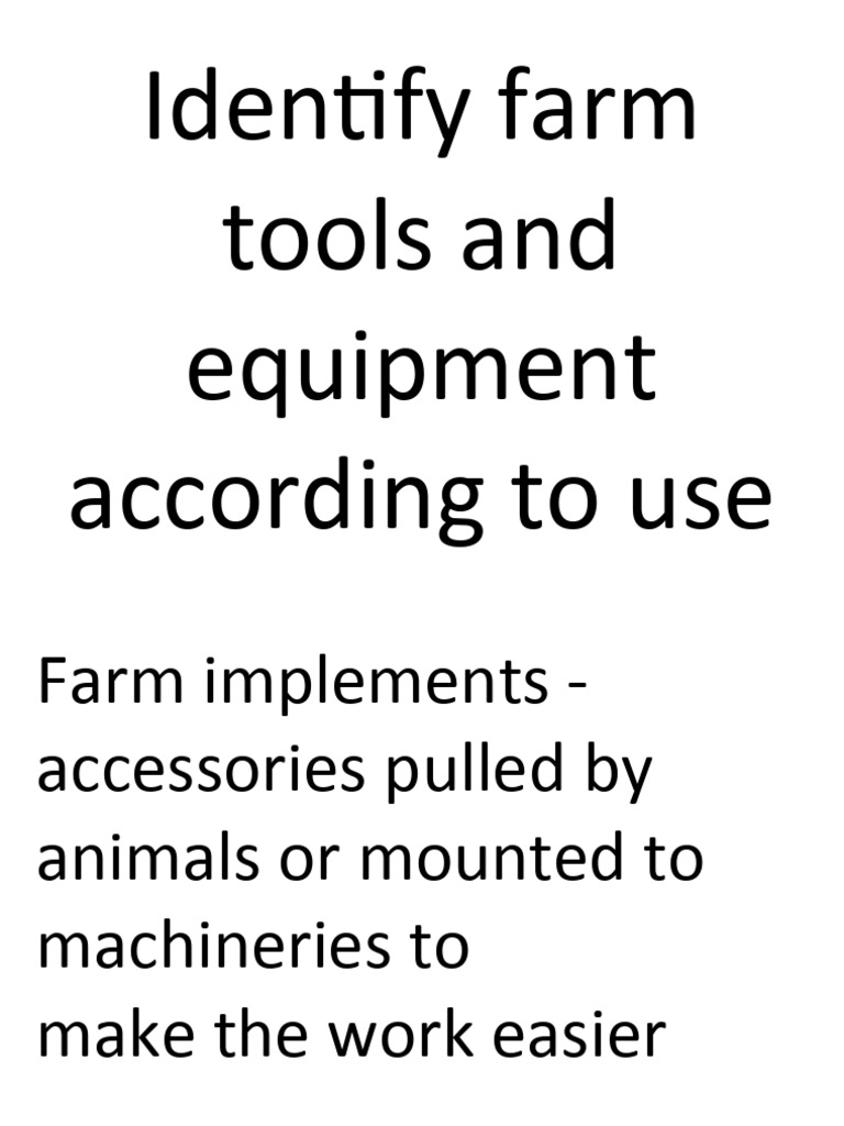 Identify Farm Tools and Equipment According To Use | PDF
