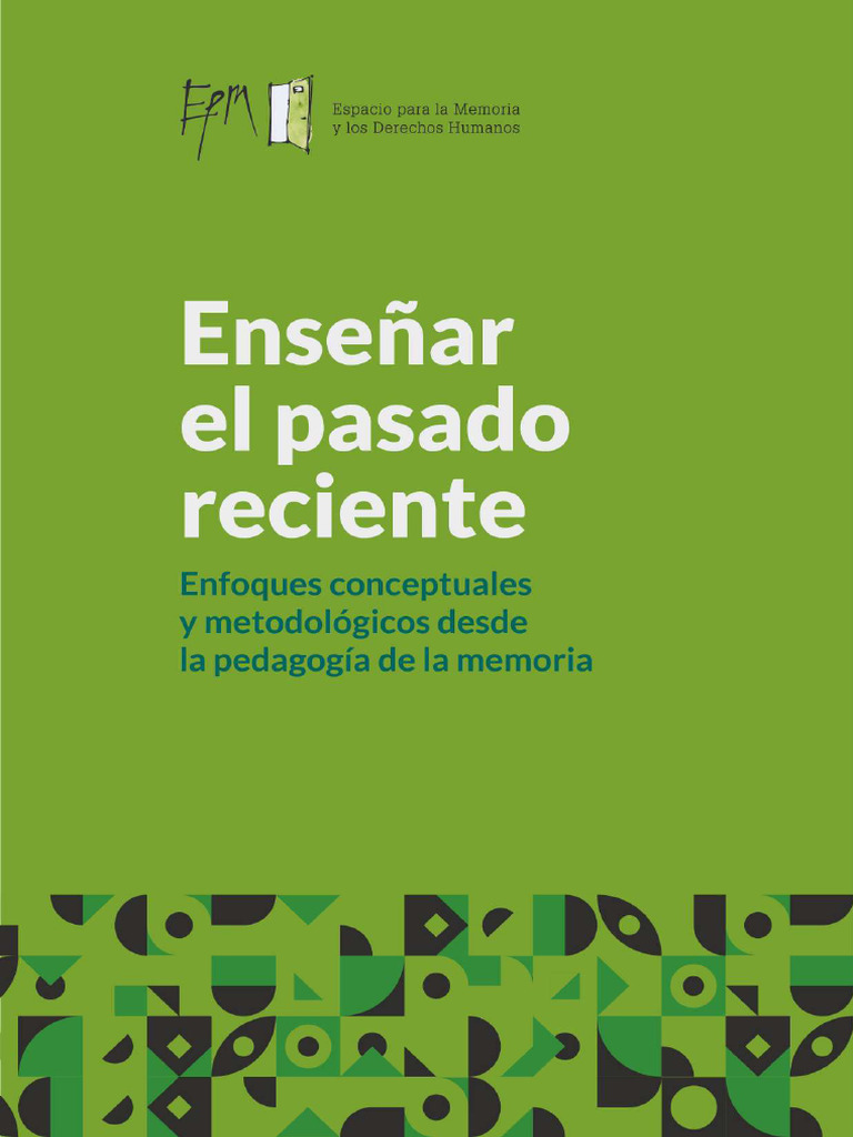 Cuadernillo Enseñar El Pasado Reciente | PDF | Historia