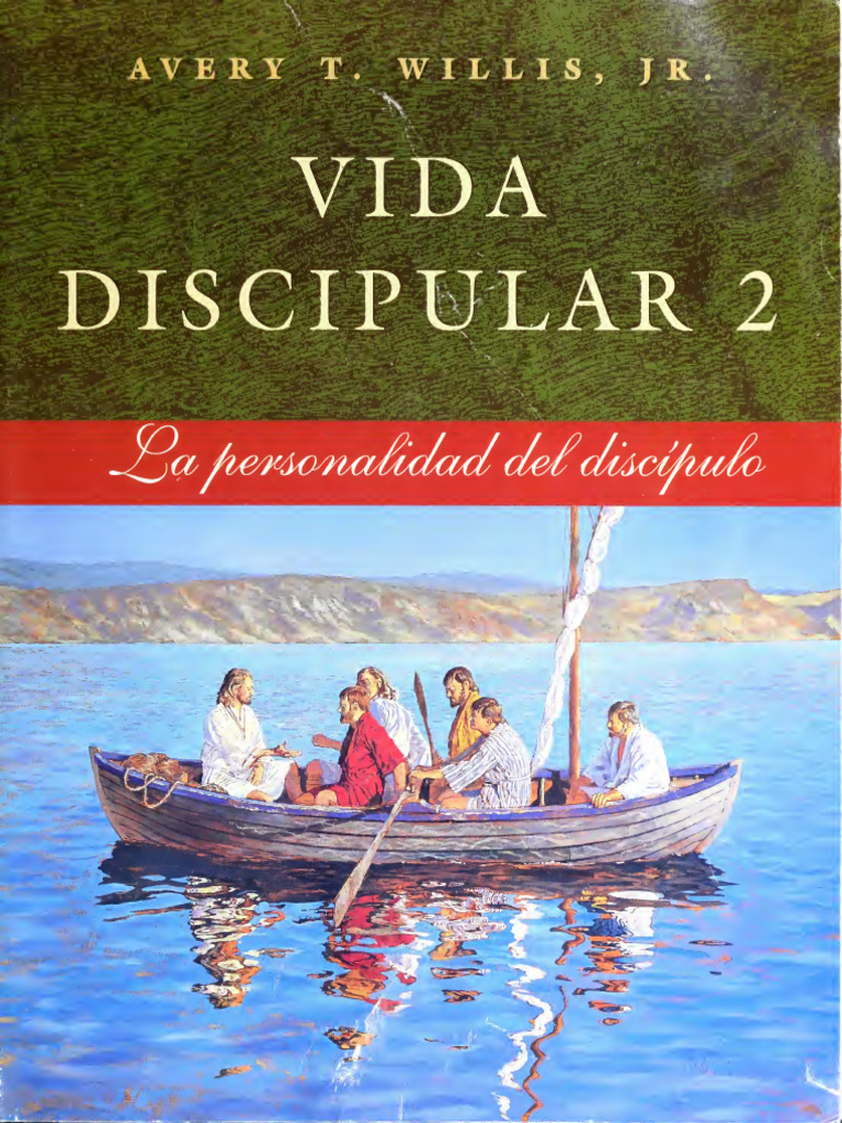 Vida discipular 2_ Un proceso bíblico de crecimiento -- Willis, Avery T ...