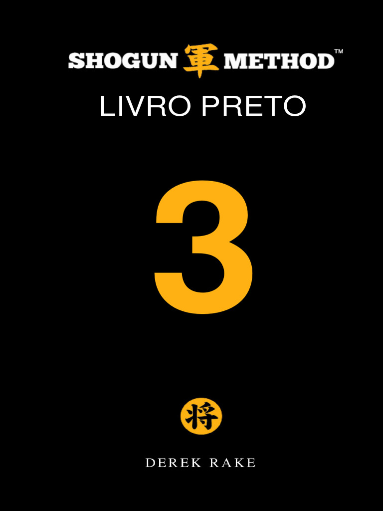 Shogun Method Black Book, Volume Three (Derek Rake) | PDF