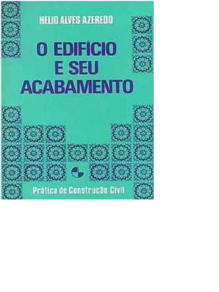 O Edificio e Seu Acabamento Helio Alves de Azevedo | PDF