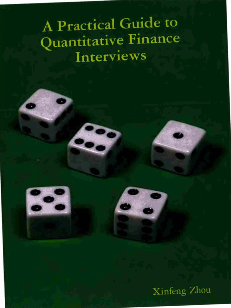 A Practical Guide To Quantitative Finance Interviews | PDF A Practical Guide To Quantitative Finance Interviews | PDF
