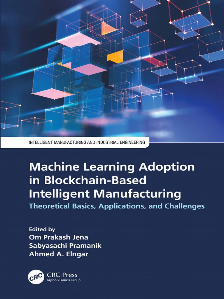 Machine Learning Adoption in Blockchain-Based Intelligent Manufacturing ...