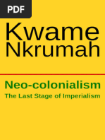 Nkrumah, Kwame - Neo-Colonialism - The Last Stage of Imperialism | PDF
