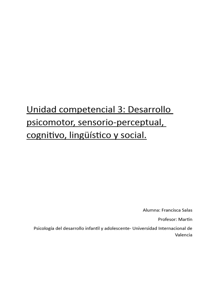 Unidad Competencial 3: Desarrollo Psicomotor, Sensorio-Perceptual, Cognitivo, Lingüístico y ...