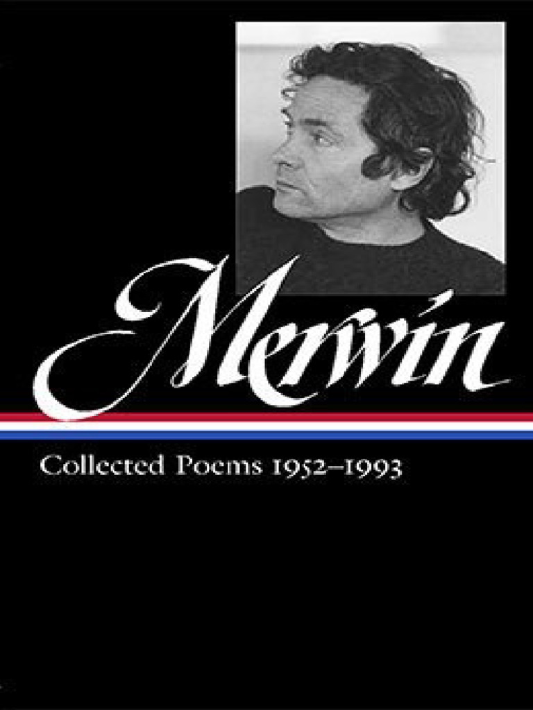 W. S. Merwin - Collected Poems 1952-1993 | PDF