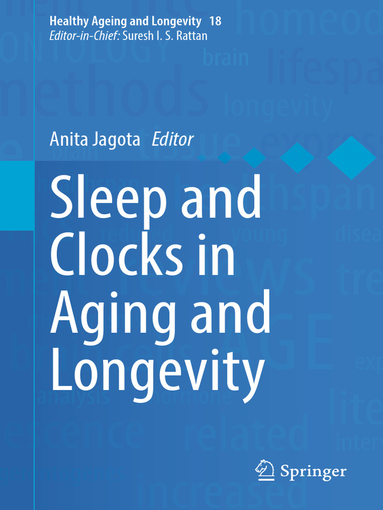 (Healthy Ageing and Longevity, 18) Anita Jagota - Sleep and Clocks in ...
