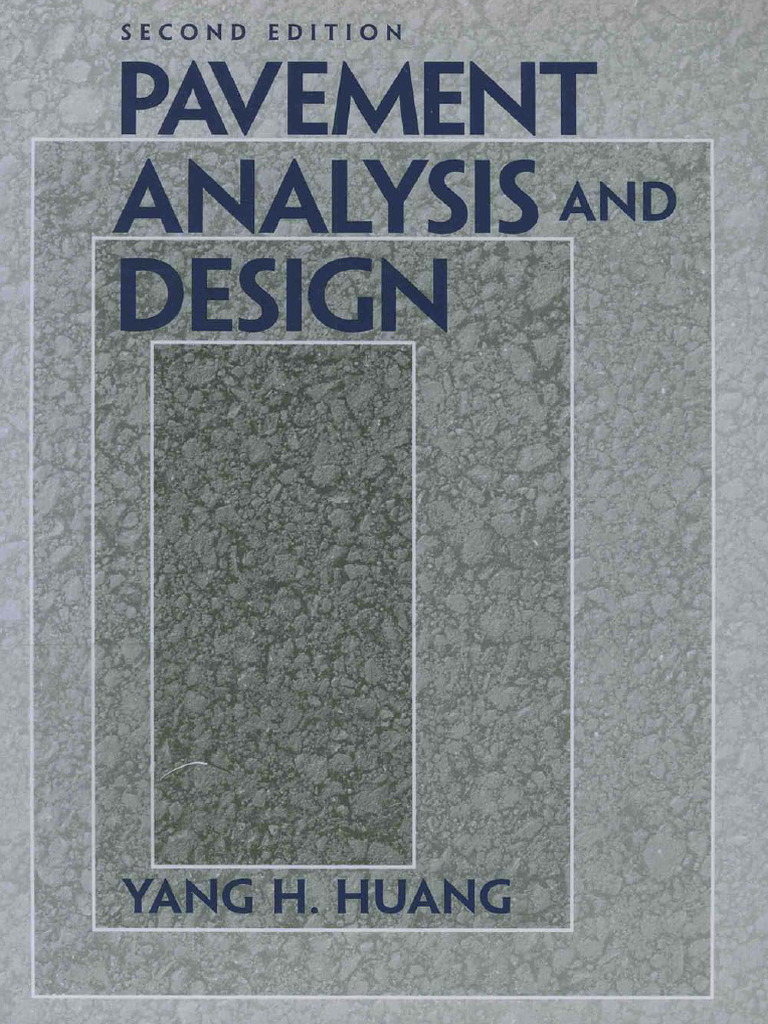 Pavement Analysis and Design by Yang H. Huang | PDF