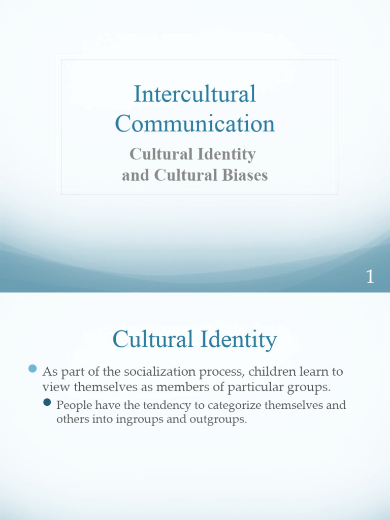 Cultural Identity and Cultural Biases in Intercultural Communication | PDF
