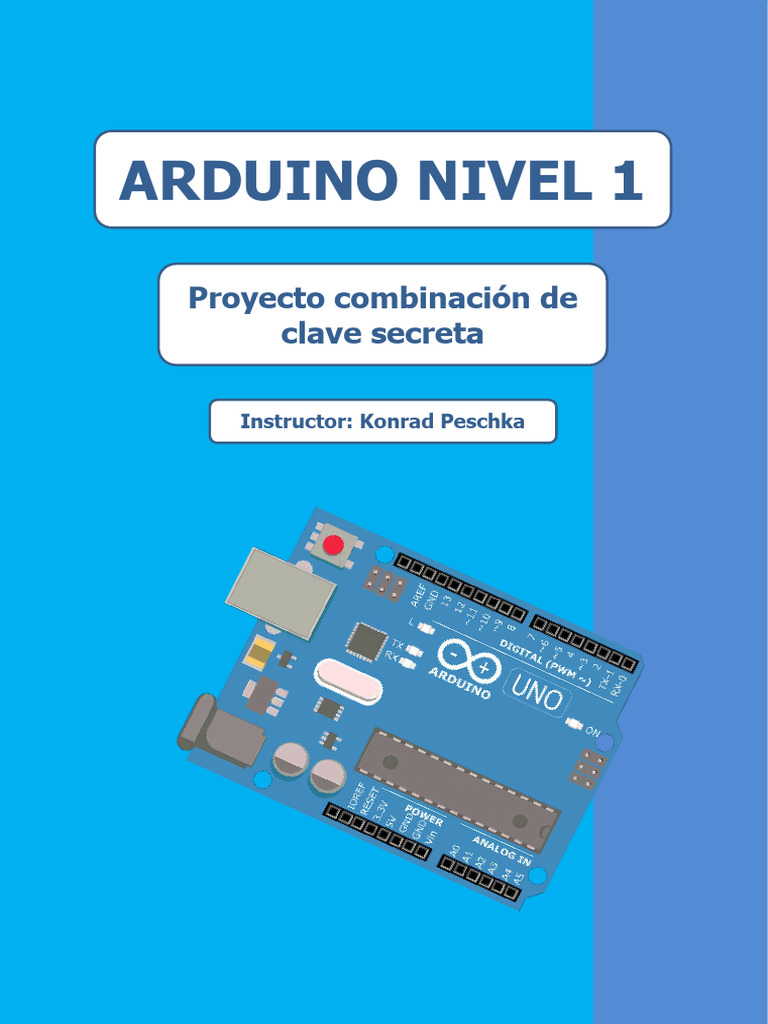 Arduino Nivel 1: Proyecto Combinación de Clave Secreta | PDF