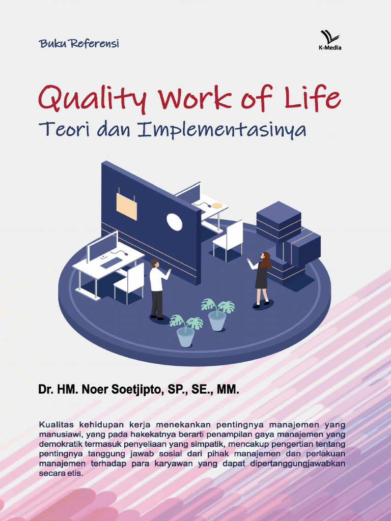 Quality Work of Life Teori Dan Implementasinya - HM. Noer Soetjipto | PDF Quality Work of Life Teori Dan Implementasinya - HM. Noer Soetjipto | PDF