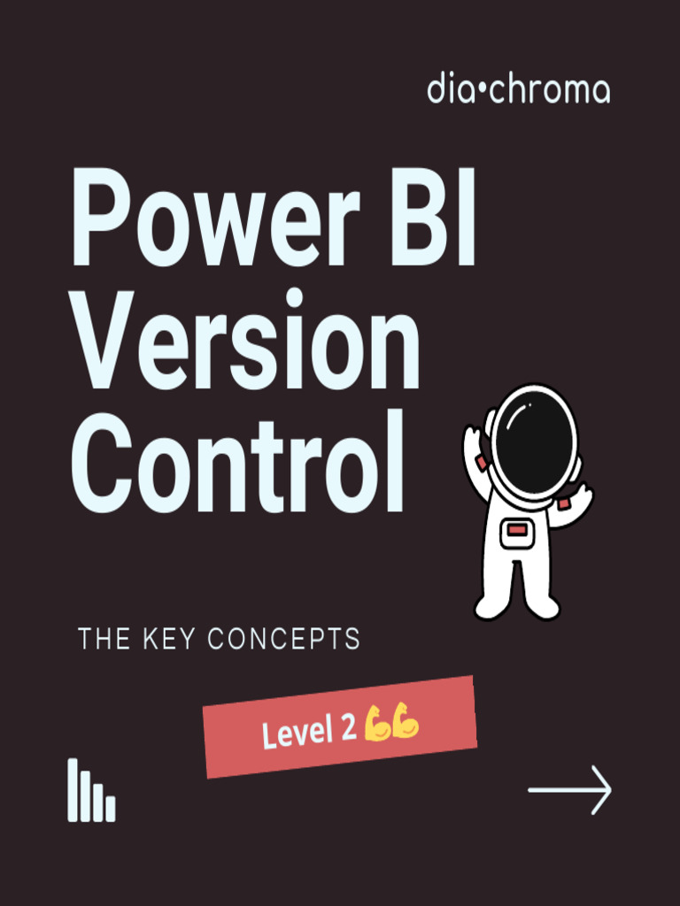 Power BI Version Control - Key Concepts - Level 2 | PDF | Version ...