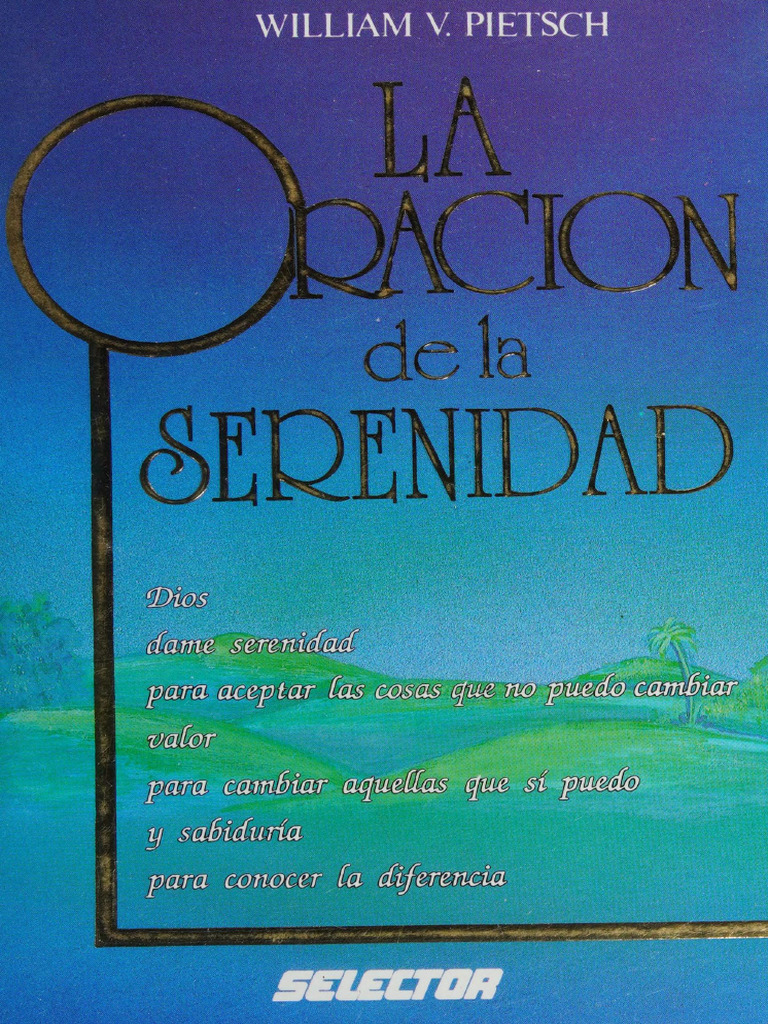 La Oración de La Serenidad .-Pietsch, William V | PDF