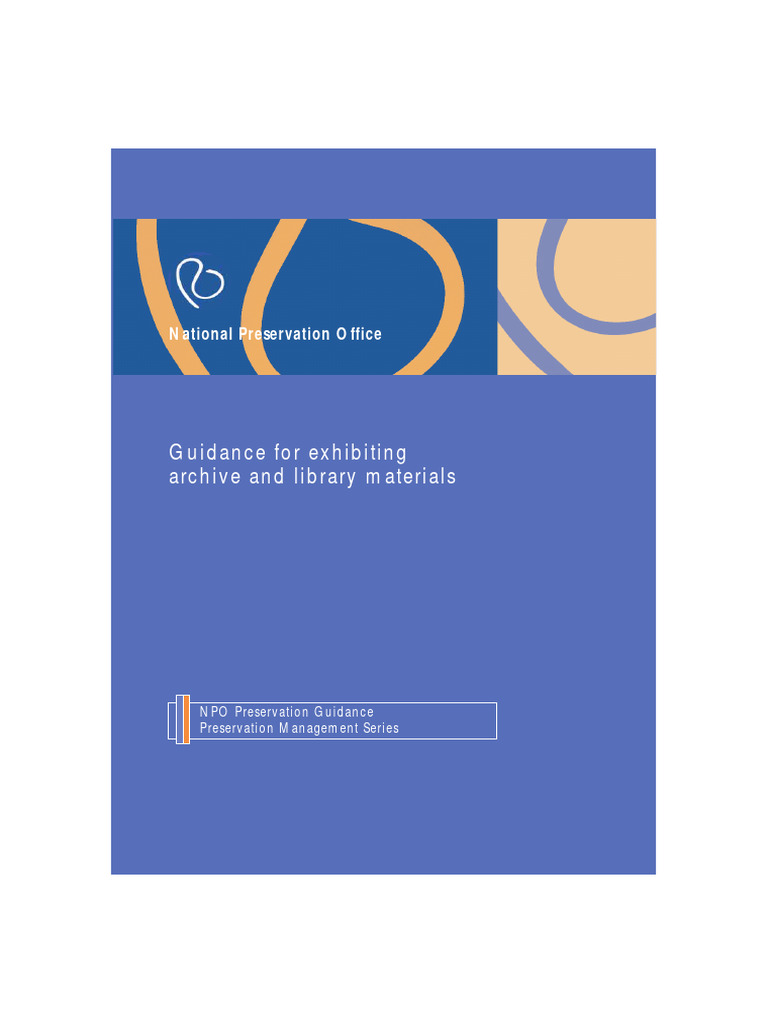 National Preservation Office Guidance For Exhibiting Archive And Library Materials Feb 2000