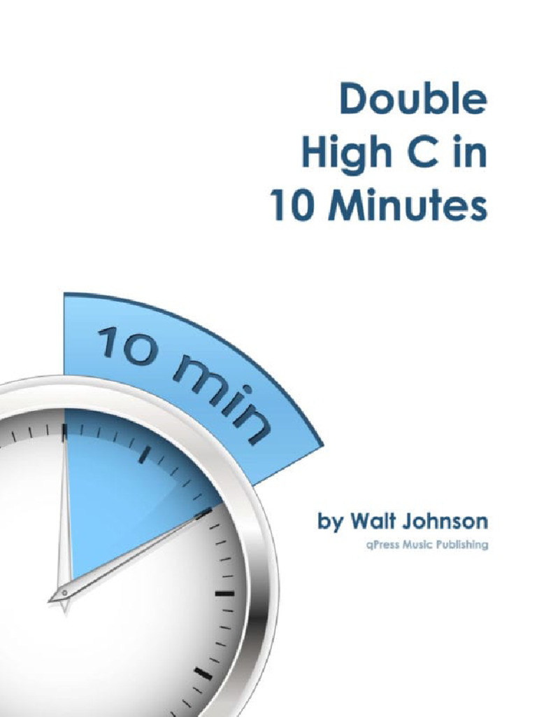 Walt Johnson - Double High C in 10 Minutes | PDF
