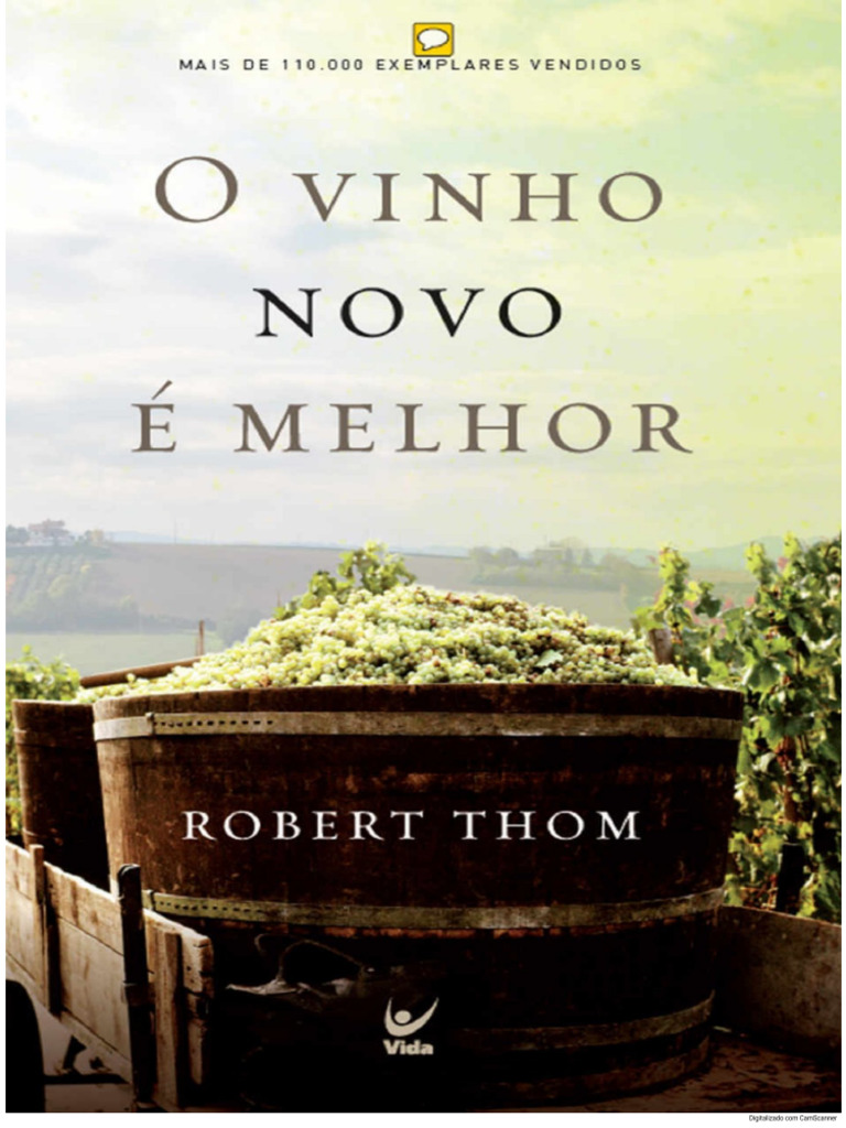 @BibliotecaCrista - O Vinho Novo É Melhor - Robert Thom-1 | PDF