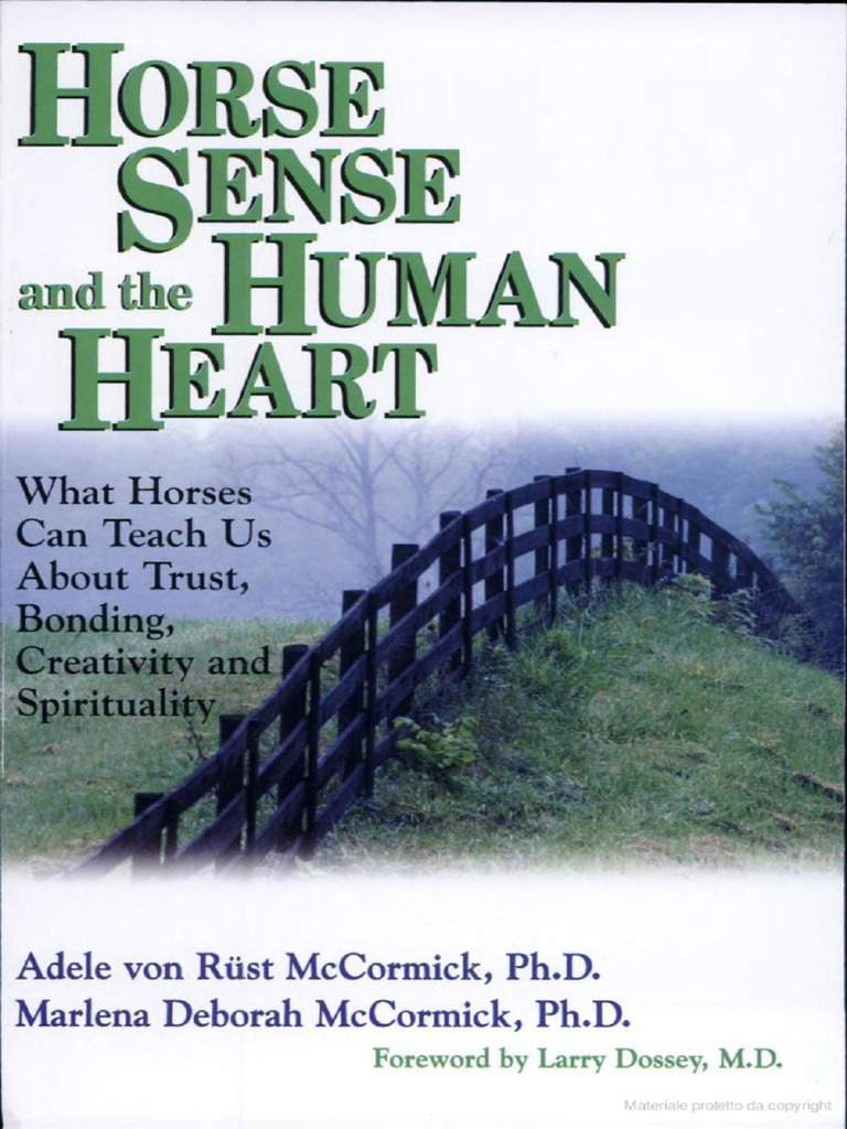 Horse Sense and The Human Heart: What Horses Can Teach Us About Trust ...