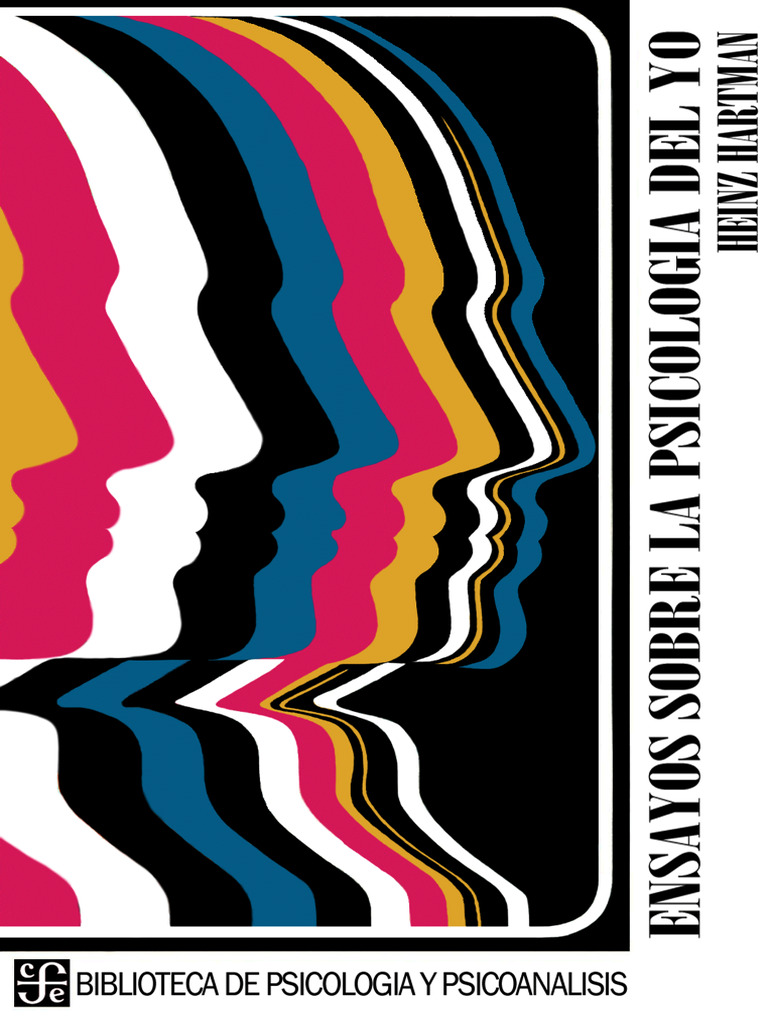 Ensayos sobre la Psicologia del Yo, por Heinz Hartmann (Introducción y parte del capítulo 1 ...