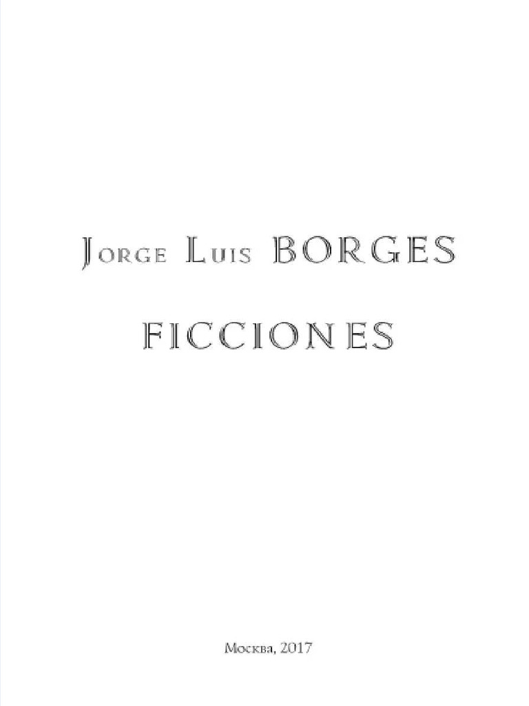 Ficciones Jorge Luis Borges Libro Completo en PDF | PDF