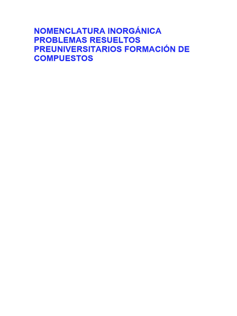 Nomenclatura Inorgánica Problemas Resueltos Preuniversitarios Formación de Compuestos | PDF ...