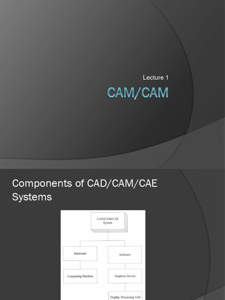 CAD-CAM Lecture 1 | PDF | Machining | Crafts