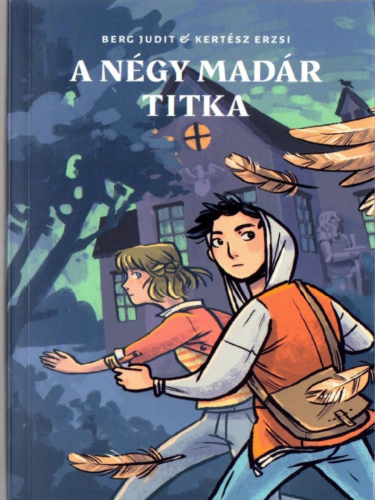 Berg Judit, Kertész Erzsi - A Négy Madár Titka | PDF