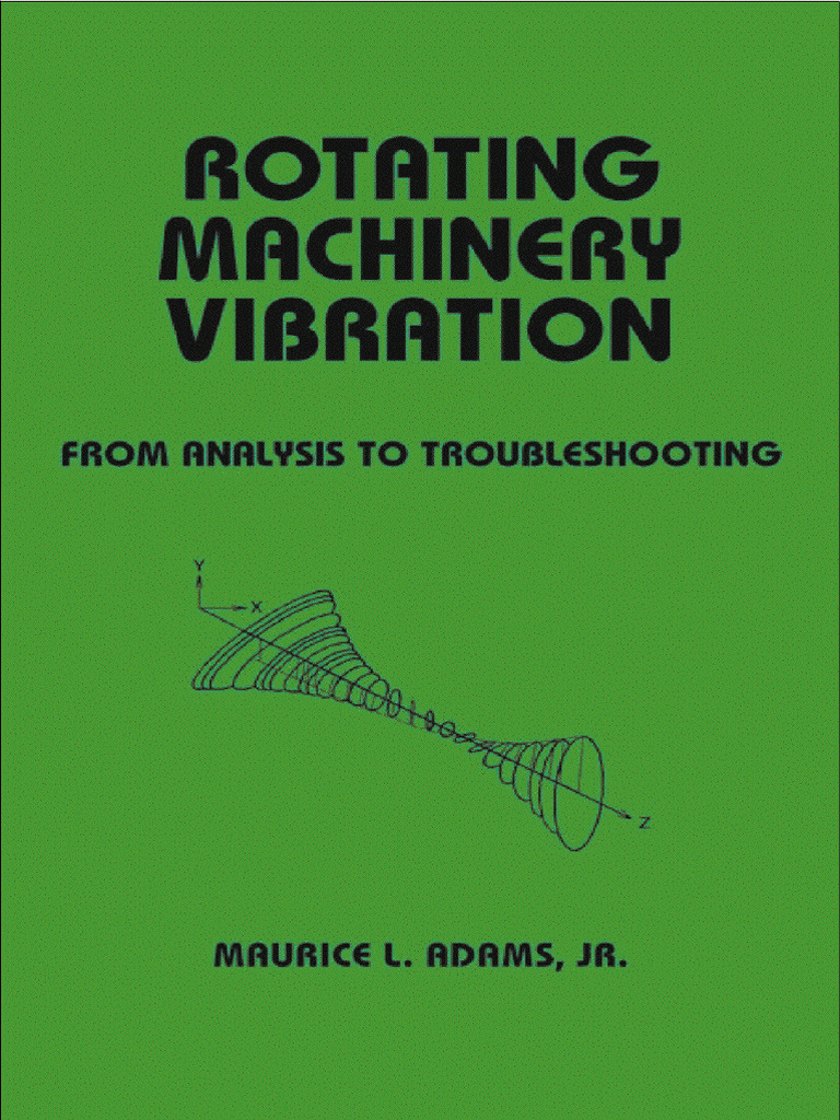 (Mechanical Engineering) Maurice L. Adams-Rotating Machinery Vibration_ From Analysis to ...