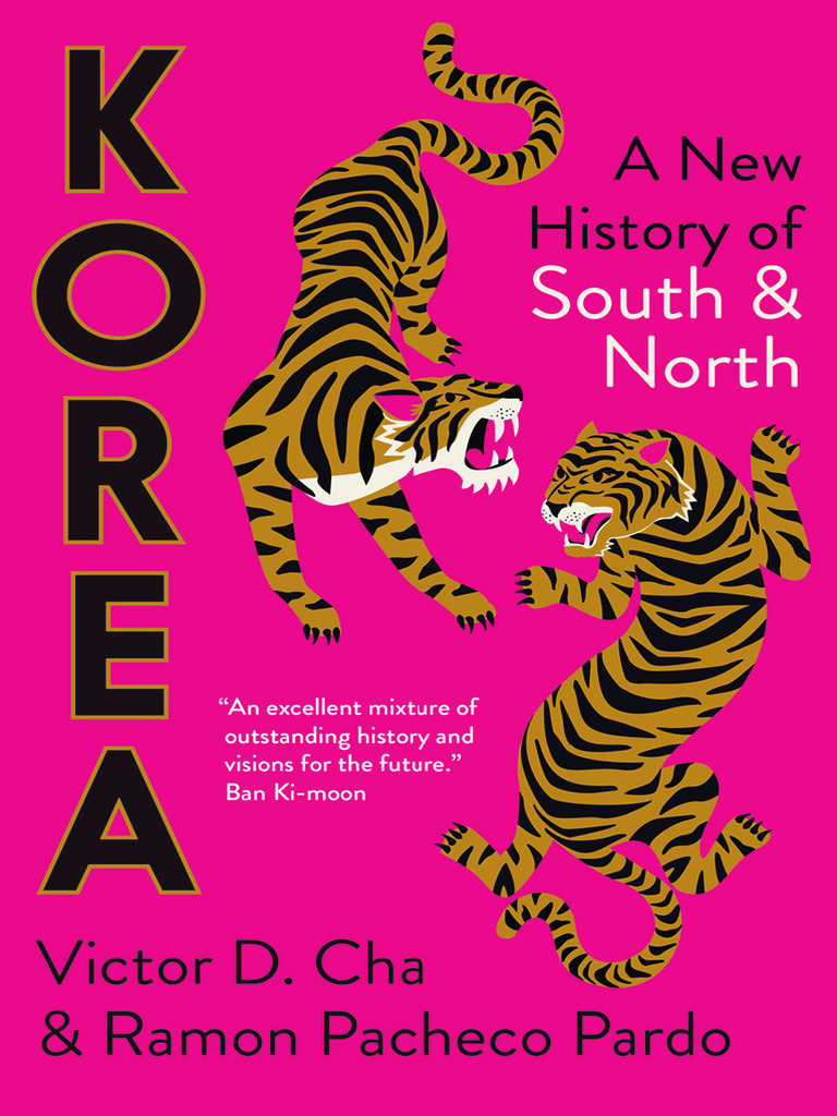Victor Cha, Ramon Pacheco Pardo - Korea - A New History of South and ...
