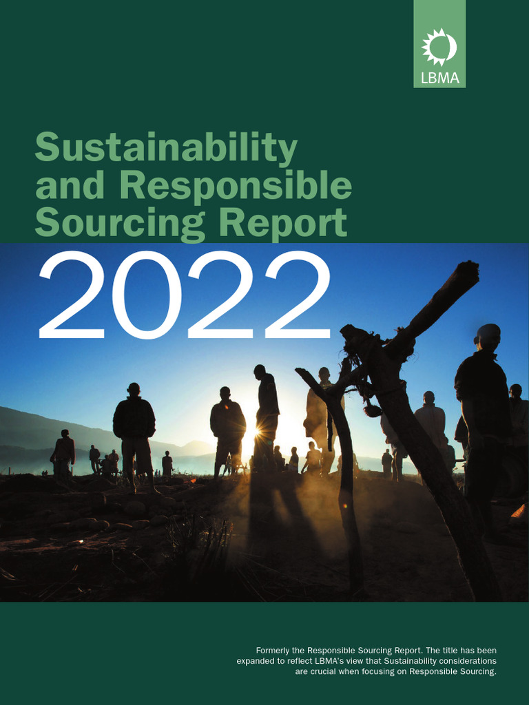 LBMA - Sustainability and Responsible Sourcing Report - 2022 - Final ...