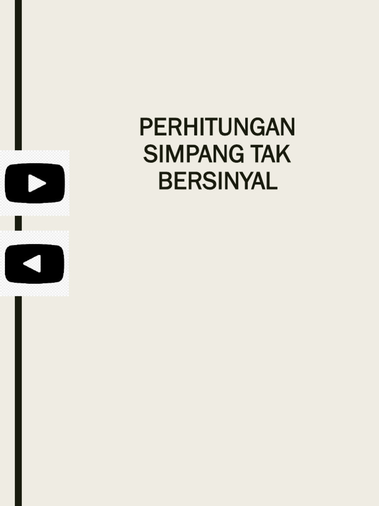 Kapasitas dan Tundaan Simpang Tak Bersinyal | PDF