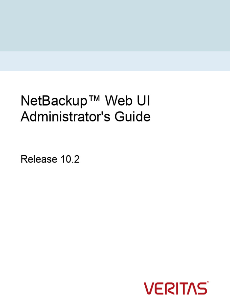 NetBackup102 WebUIGuide Admin | PDF | Backup | Server (Computing)