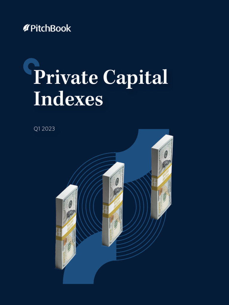 Q1 2023 PitchBook Private Capital Indexes | PDF | Private Equity | Asset Allocation